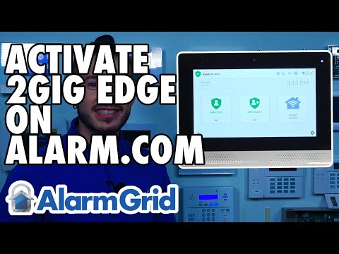 How Do I Activate the 2GIG Edge System On Alarm.com? - Alarm Grid
