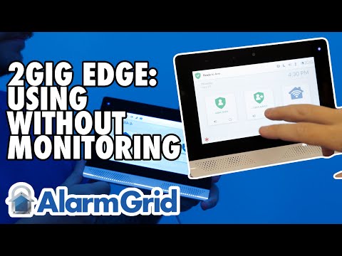 2GIG Edge: Using Without Monitoring - Alarm Grid