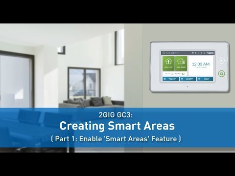 2GIG GC3: Enable 'Smart Areas' Feature - Alarm Grid
