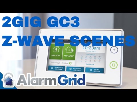2GIG GC3: Z-WAVE Scenes - Alarm Grid