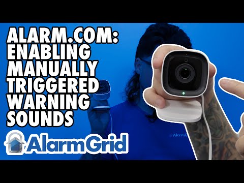 Alarm com: Enabling Manually Triggered Warning Sounds - Alarm Grid