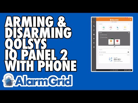 Arming-Disarming the Qolsys IQ Panel 2 From Your Phone - Alarm Grid