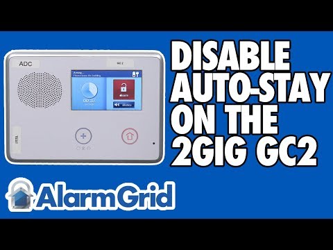 Disabling Auto-Stay Arming on a 2GIG GC2 - Alarm Grid