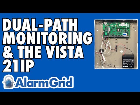 Dual-path Monitoring and the Vista-21iP - Alarm Grid