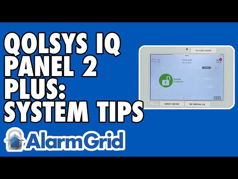 Installing and Using the Qolsys IQ Panel 2 Part 5: System Tips - Alarm Grid