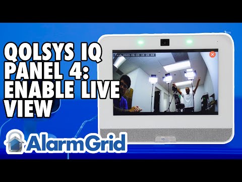 Qolsys IQ Panel 4: Enable Live View - Alarm Grid