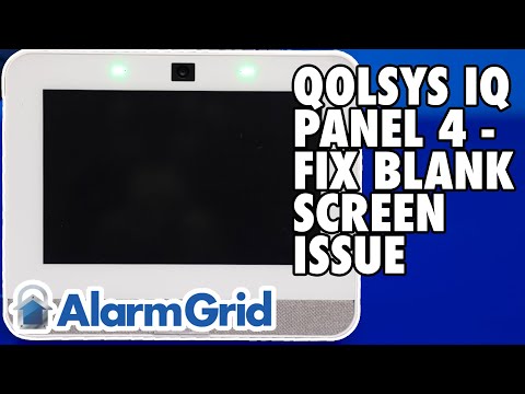 Qolsys IQ Panel 4: Resolving a Blank Screen Issue - Alarm Grid