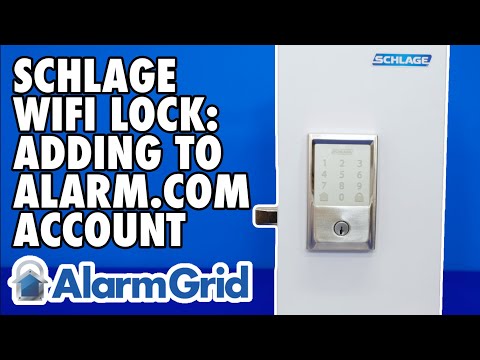 How Do I Add a Schlage WIFI Lock to My Alarm.com Account? - Alarm Grid