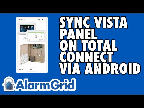 Total Connect 2.0: Syncing Vista Panel via Android - Alarm Grid