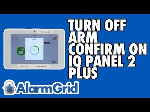 Turning Off "Arm Confirm"; in a Qolsys IQ Panel 2 Plus - Alarm Grid