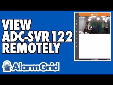 Viewing an ADC-SVR122 Remotely - Alarm Grid